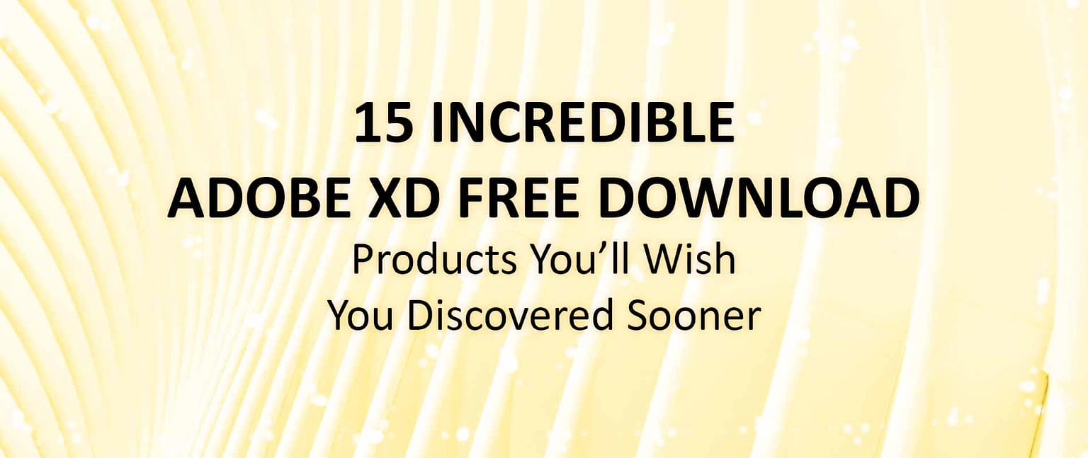 15 Incredible Adobe Xd Free Download Products You’ll Wish You ...